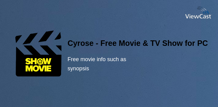 Download Cyrose - Free Movie & TV Show for PC / Windows / Computer