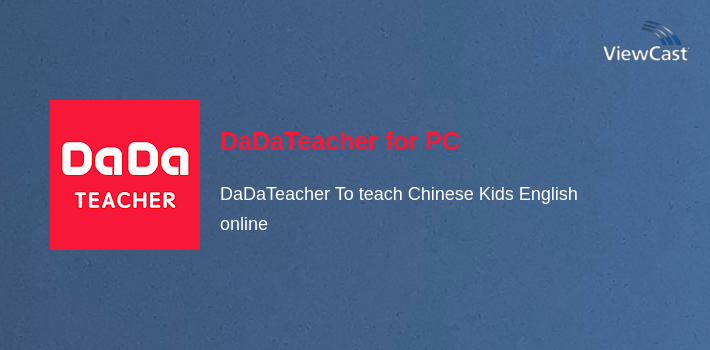 Download DaDaTeacher for PC / Windows / Computer