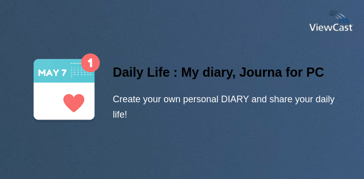 Download Daily Life : My diary, Journal for PC / Windows / Computer