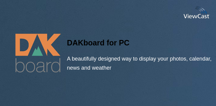 Download DAKboard for PC / Windows / Computer