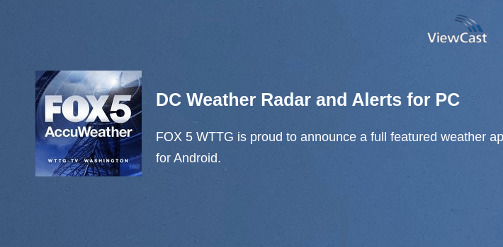 Download DC Weather Radar and Alerts for PC / Windows / Computer