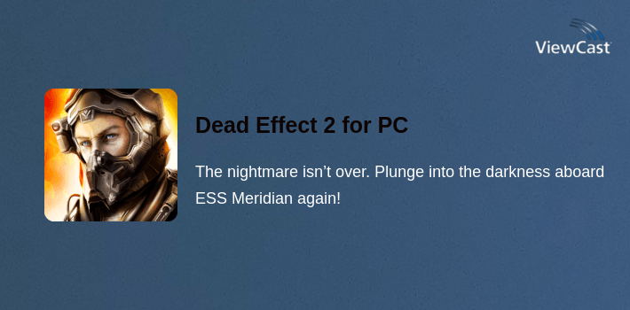 Download Dead Effect 2 for PC / Windows / Computer