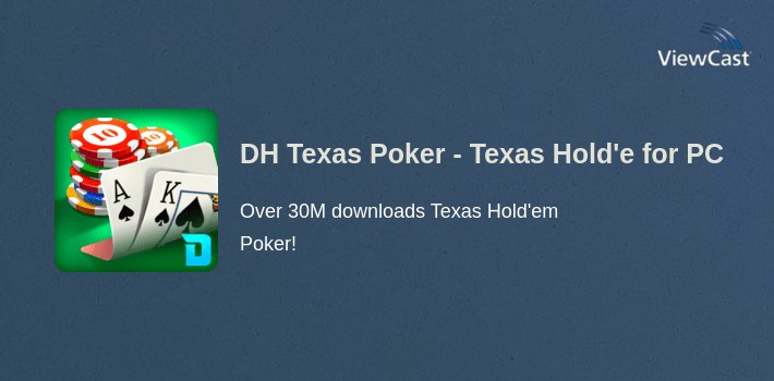 Download DH Texas Poker - Texas Hold'em for PC / Windows / Computer