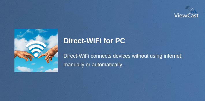 Download Direct-WiFi for PC / Windows / Computer