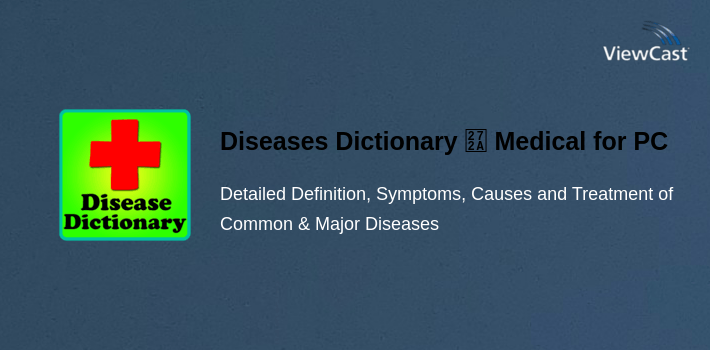 Download Diseases Dictionary Medical for PC / Windows / Computer