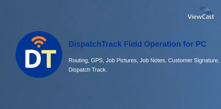 Download DispatchTrack Field Operations for PC / Windows / Computer