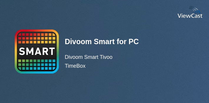 Download Divoom Smart for PC / Windows / Computer