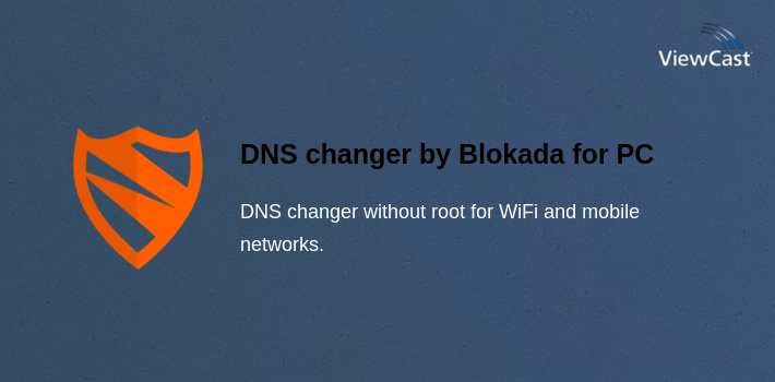 Download DNS changer by Blokada for PC / Windows / Computer