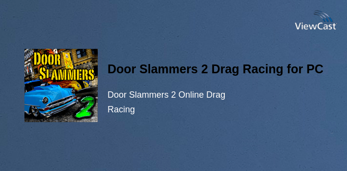 Download Door Slammers 2 Drag Racing for PC / Windows / Computer