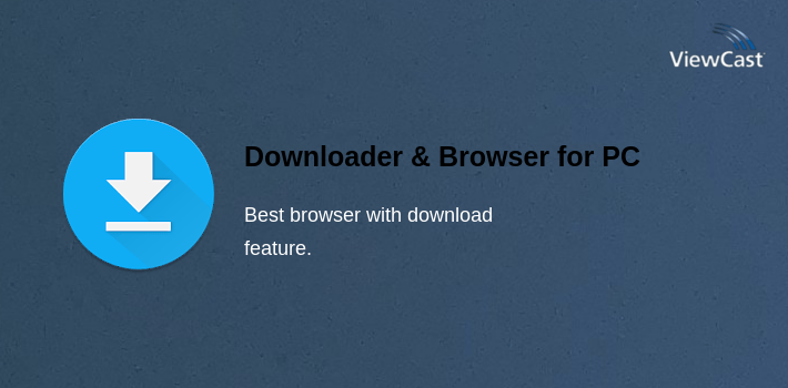 Download Downloader & Browser for PC / Windows / Computer