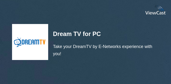 Download Dream TV for PC / Windows / Computer
