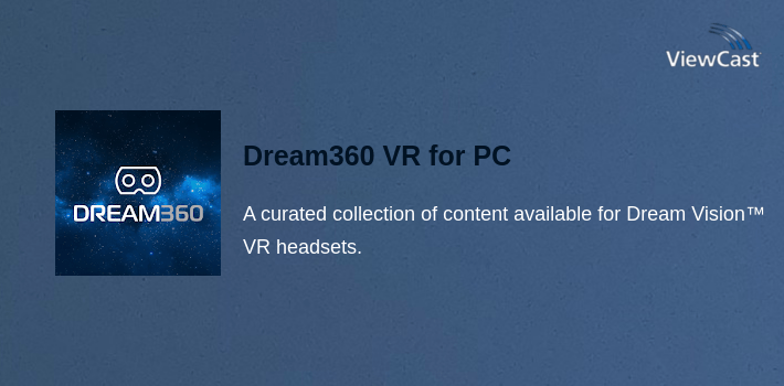Download Dream360 VR for PC / Windows / Computer