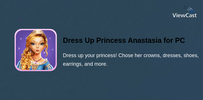 Download Dress Up Princess Anastasia for PC / Windows / Computer