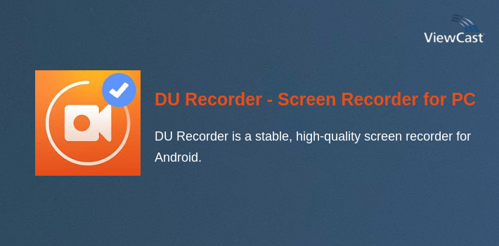 Download DU Recorder - Screen Recorder for PC / Windows / Computer