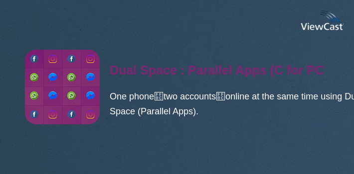 Download Dual Space : Parallel Apps (Clone Apps) for PC / Windows / Computer