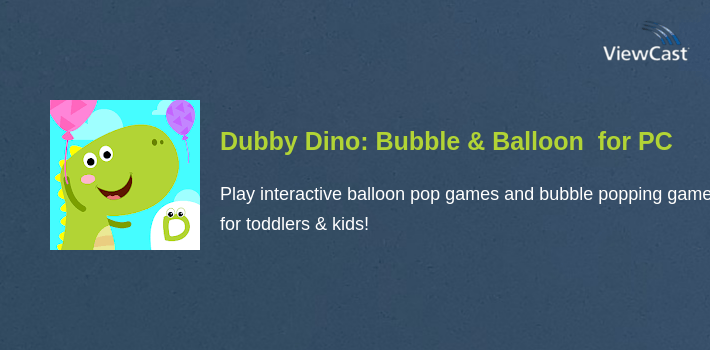 Download Dubby Dino: Bubble & Balloon Pop Games for Kids🎈 for PC ...