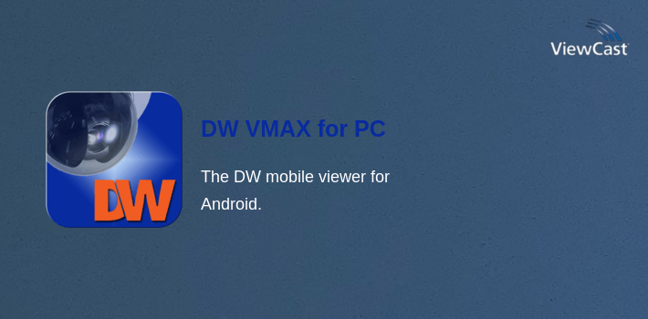 Download DW VMAX for PC / Windows / Computer