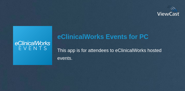 Download eClinicalWorks Events for PC / Windows / Computer