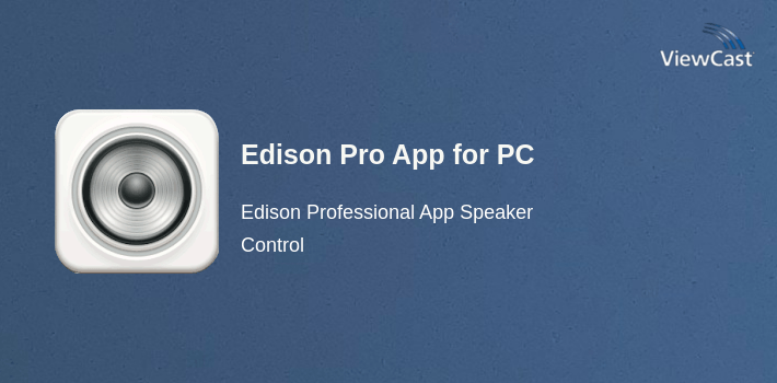 Download Edison Pro App for PC / Windows / Computer