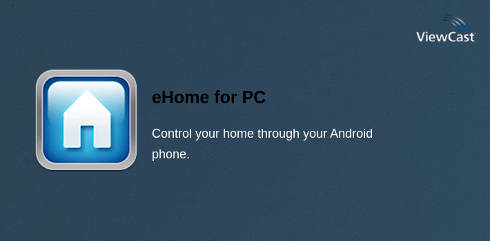 Download eHome for PC / Windows / Computer
