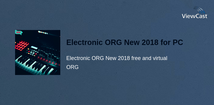 Download Electronic ORG New 2018 for PC / Windows / Computer
