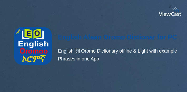 Download English Afaan Oromo Dictionary Offline for PC / Windows / Computer