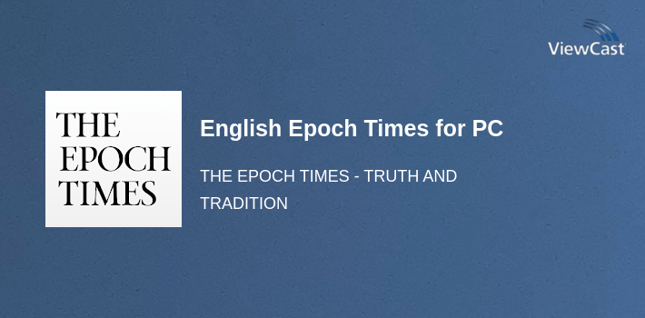 Download English Epoch Times for PC / Windows / Computer