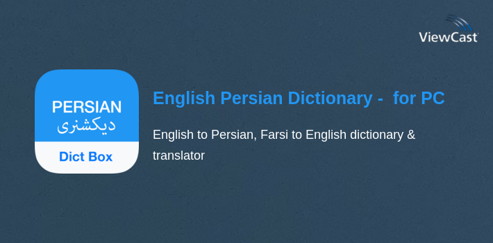 Download English Persian Dictionary - Dict Box for PC / Windows / Computer