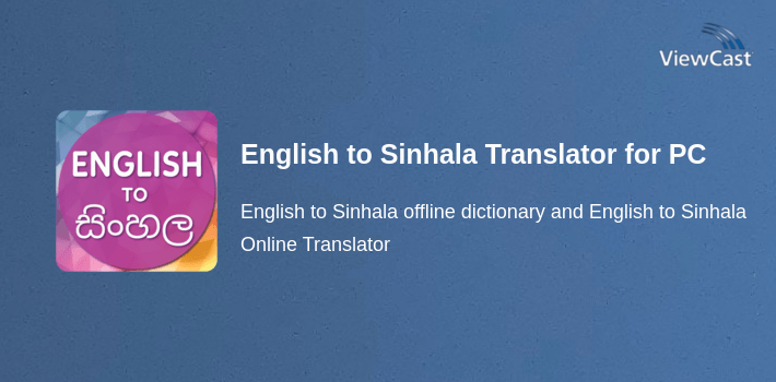 Download English to Sinhala Translator for PC / Windows / Computer