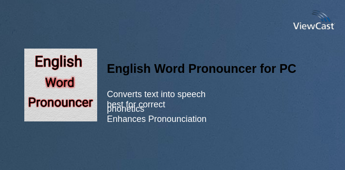 Download English Word Pronouncer for PC / Windows / Computer