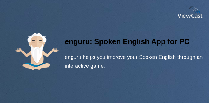 Download enguru: Spoken English App for PC / Windows / Computer