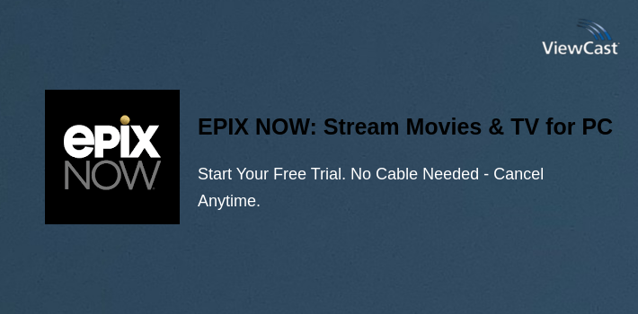 Download EPIX NOW: Stream Movies & TV for PC / Windows / Computer
