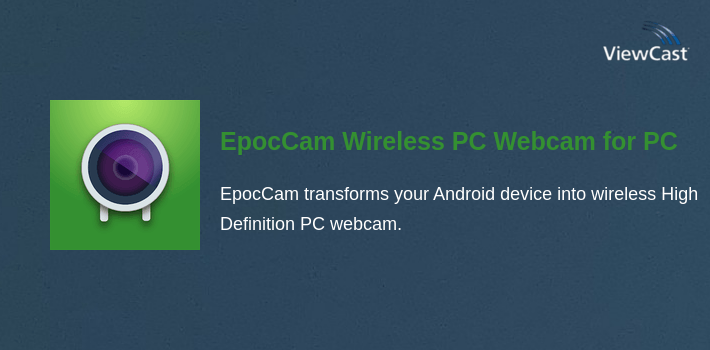 Download EpocCam Wireless PC Webcam for PC / Windows / Computer