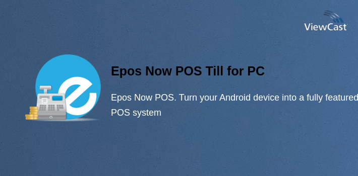 Download Epos Now POS Till for PC / Windows / Computer
