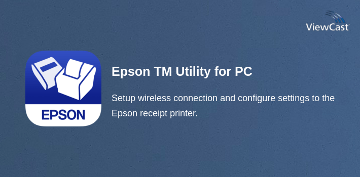 Download Epson TM Utility for PC / Windows / Computer
