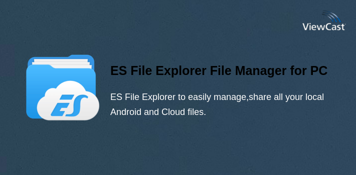 Download ES File Explorer File Manager for PC / Windows / Computer