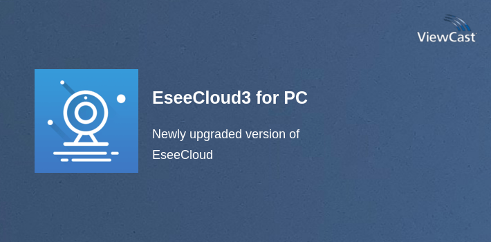 Download EseeCloud3 for PC / Windows / Computer