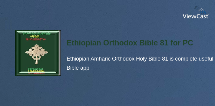 Download Ethiopian Orthodox Bible 81 for PC / Windows / Computer