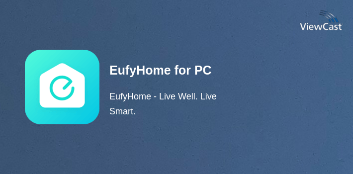 Download EufyHome for PC / Windows / Computer