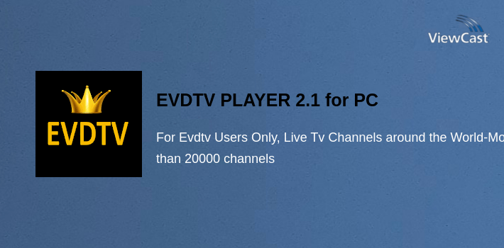 Download EVDTV PLAYER 2.1 for PC / Windows / Computer