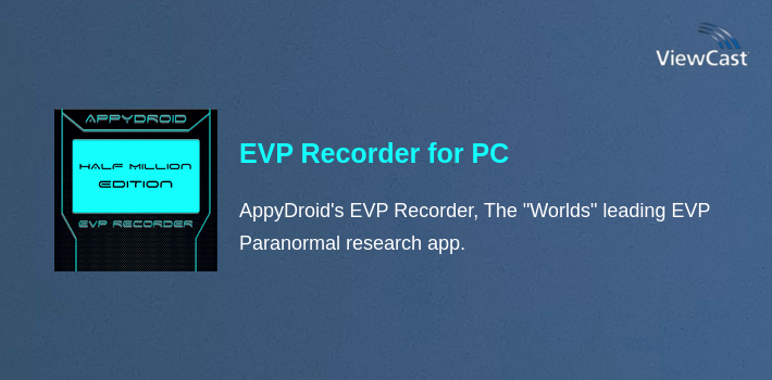 Download EVP Recorder for PC / Windows / Computer