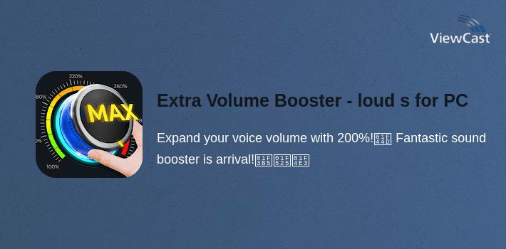 Download Extra Volume Booster - loud sound speaker for PC / Windows ...