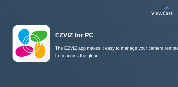 Download EZVIZ for PC / Windows / Computer