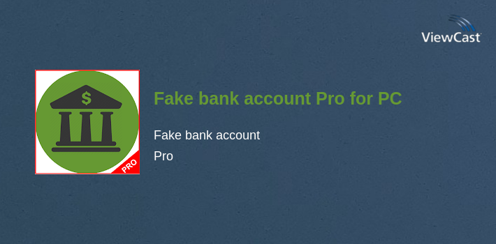 Download Fake bank account Pro for PC / Windows / Computer
