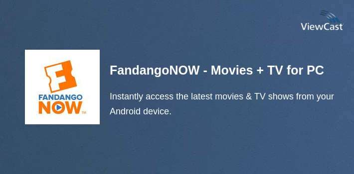 Download FandangoNOW - Movies + TV for PC / Windows / Computer