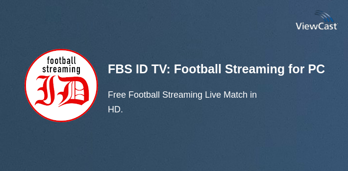 Download FBS ID TV: Football Streaming ID - Live Soccer for PC ...