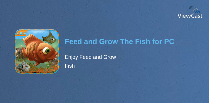 Download Feed and Grow The Fish for PC / Windows / Computer