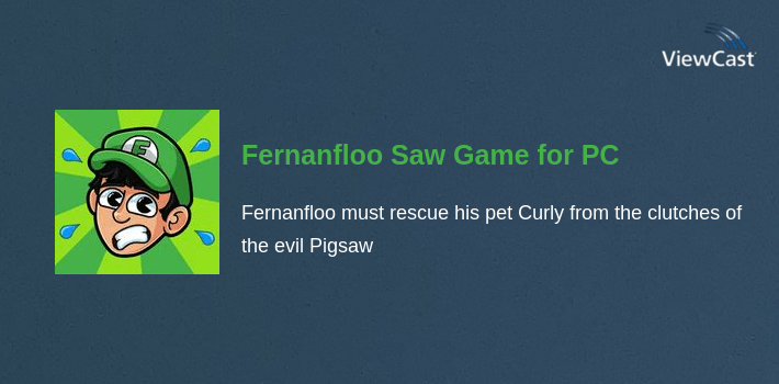 Download Fernanfloo Saw Game for PC / Windows / Computer