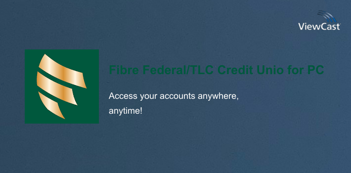 Download Fibre Federal/TLC Credit Union for PC / Windows / Computer