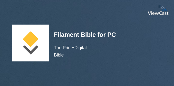 Download Filament Bible for PC / Windows / Computer